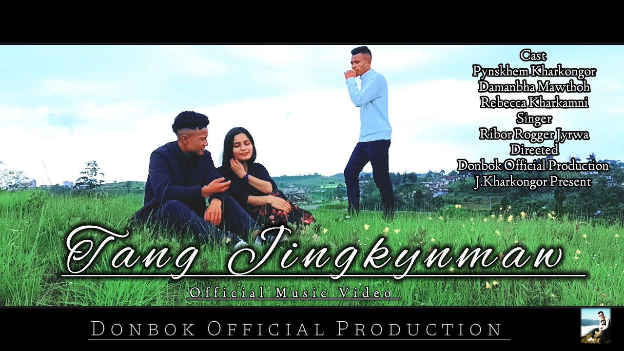 Tang Jingkynmaw Official Music Video (khasi new sad song 😭) - YouTube