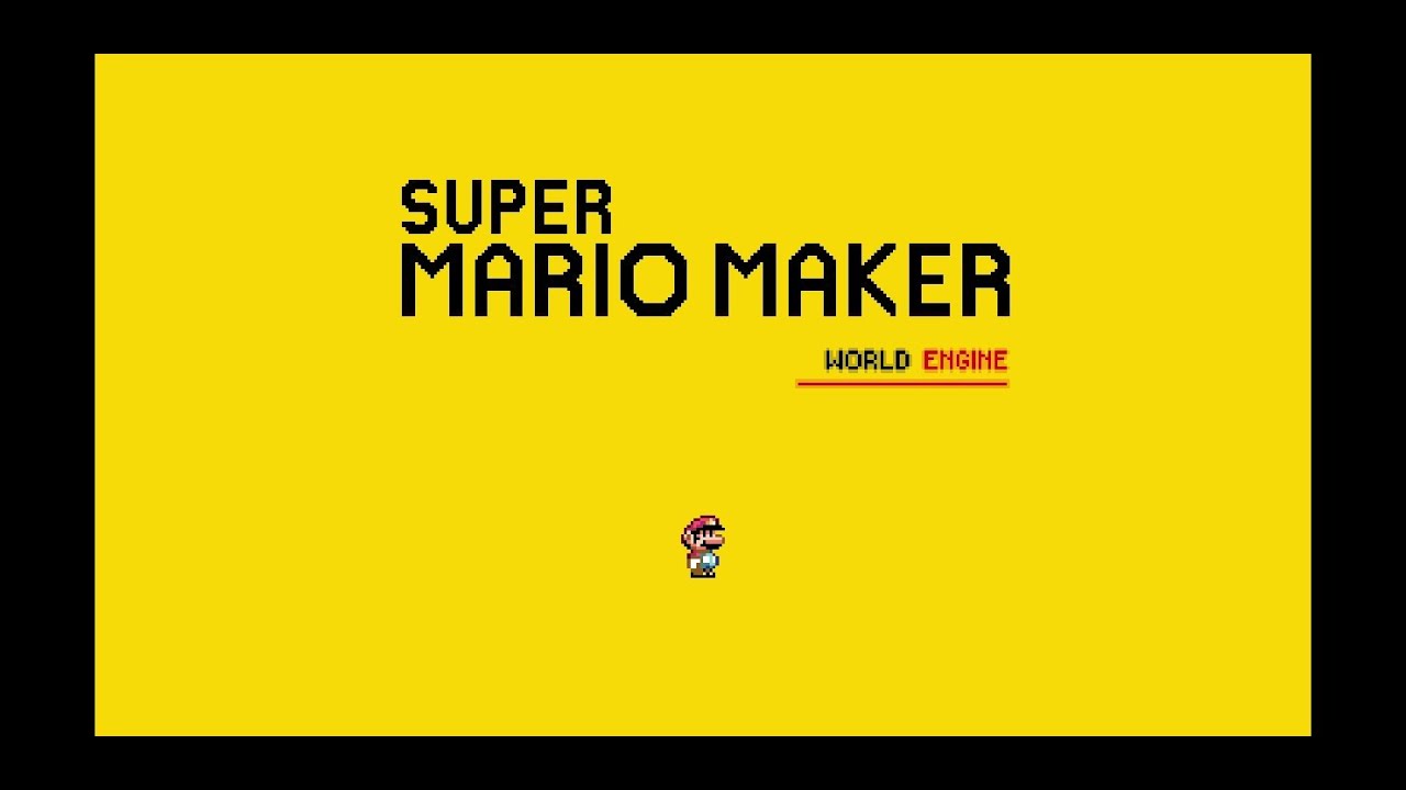 SUPER MARIO MAKER WORLD ENGINE - YouTube