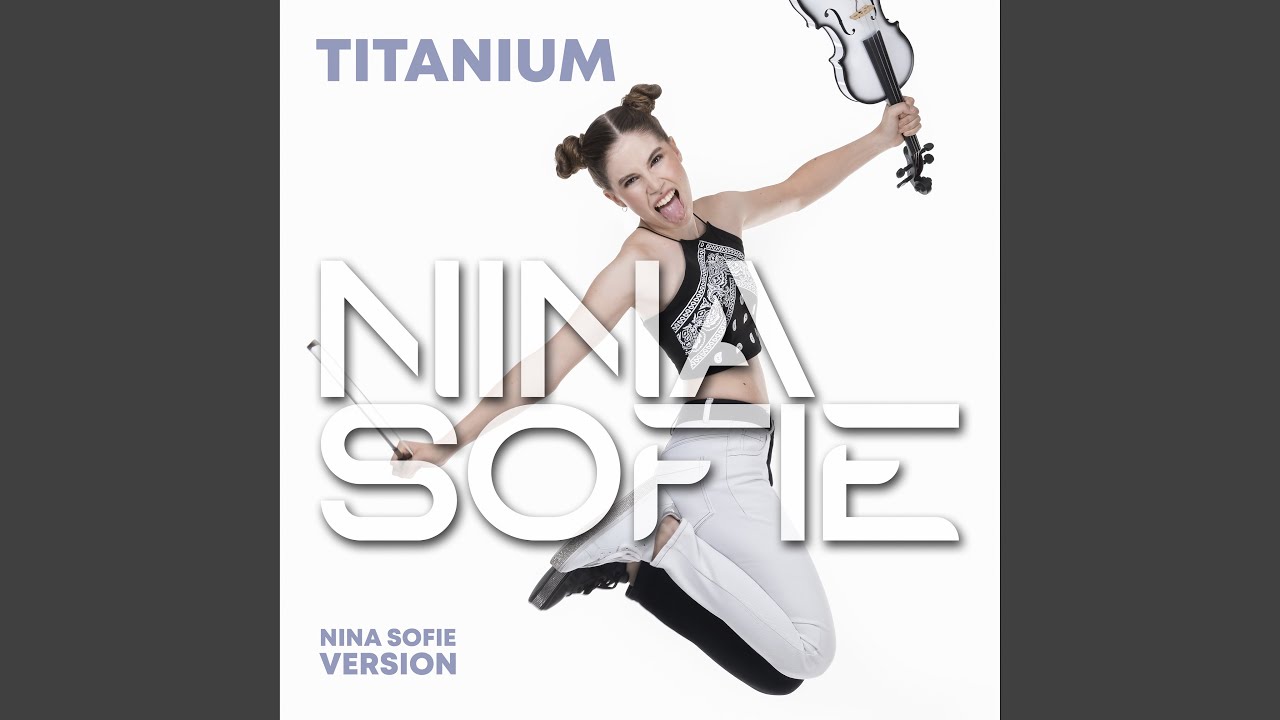 Titanium (Nina Sofie Version) - YouTube