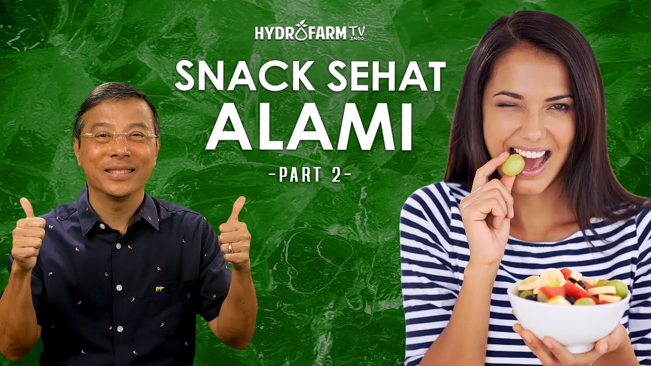 SNACK SEHAT ALAMI !! (Part 2) - YouTube
