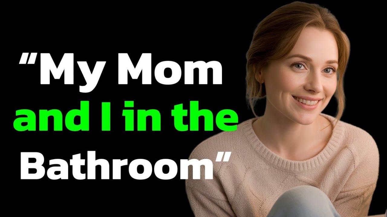 My Mom and I in the Bathroom – A Heartwarming Family Story of Love and ...