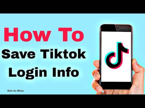 How To Save Login Info On Tiktok ( Super Easy)
