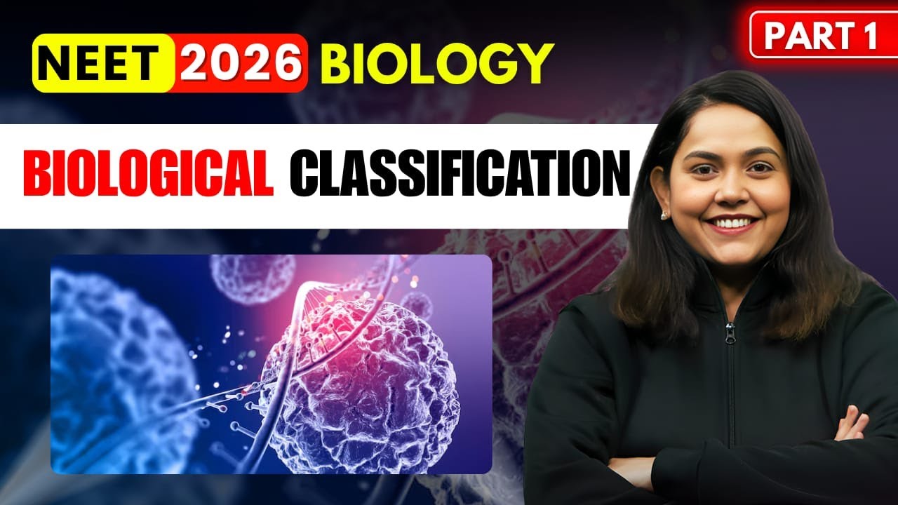 Biological Classification | Part 1 | NEET 2026 | NEET 2026 Biology ...