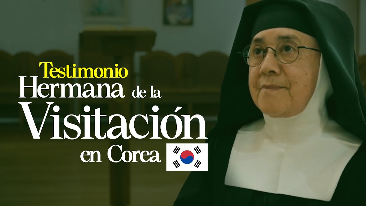 Testimonio de una hermana de La Visitación en Corea 🇰🇷 El llamado a la ...