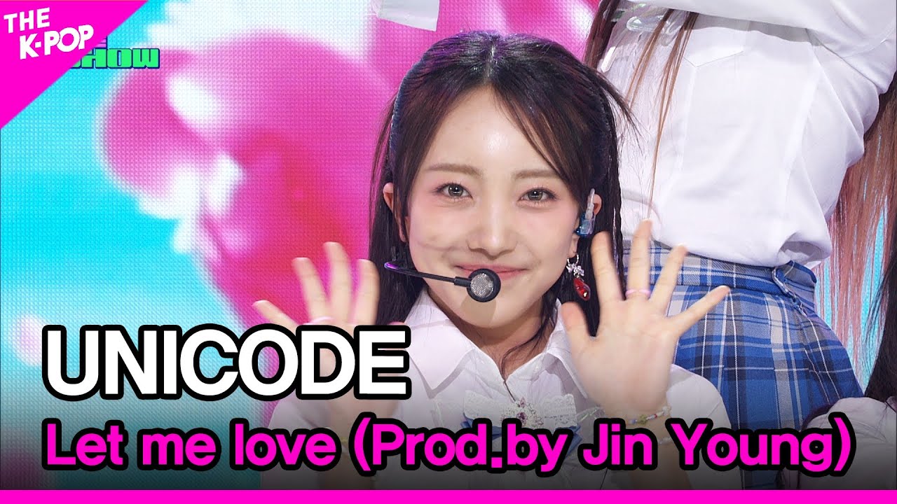 UNICODE, Let me love (Prod.by Jin Young) (유니코드, 돌아봐줄래 (Prod.by 진영)) [THE SHOW 240507] - YouTube