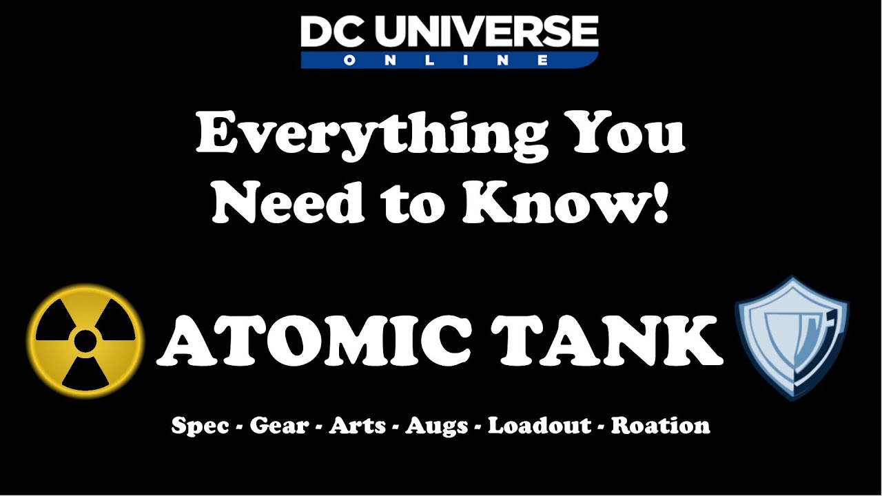DCUO: Atomic Tank Guide - Everything You Need to Know! - YouTube