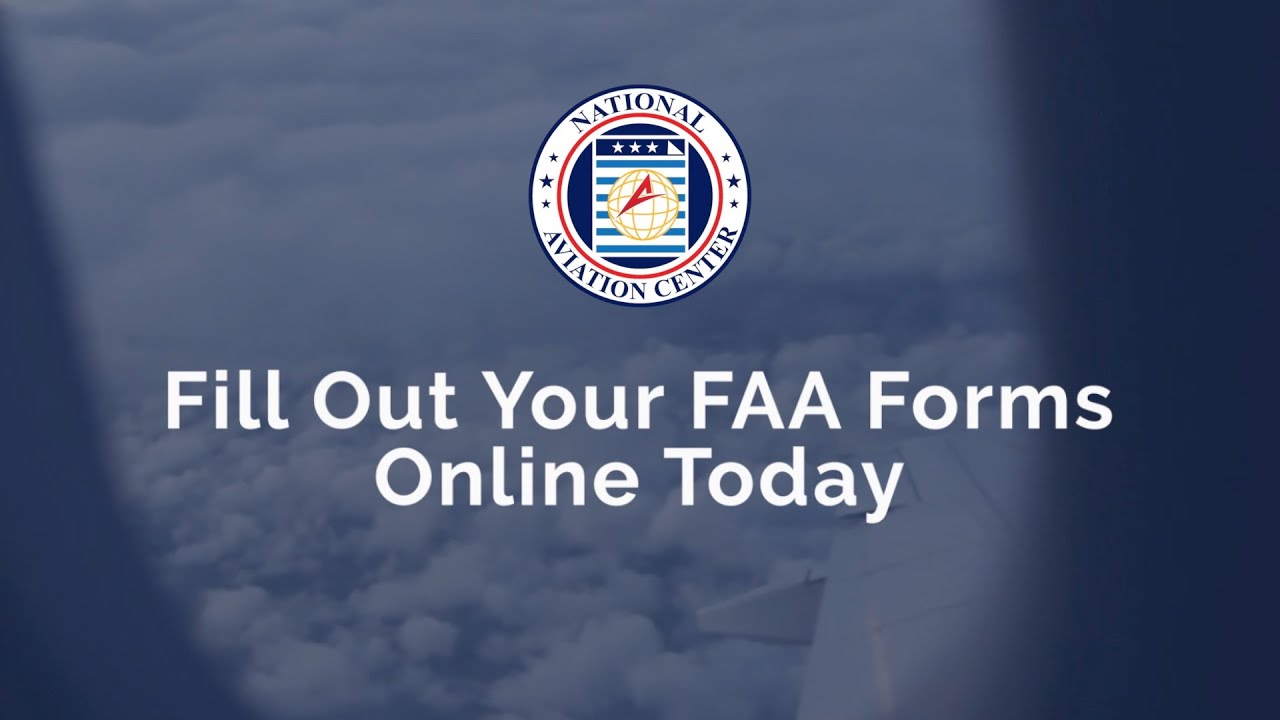Fill Out Your FAA Forms Online Today l National Aviation Center - YouTube