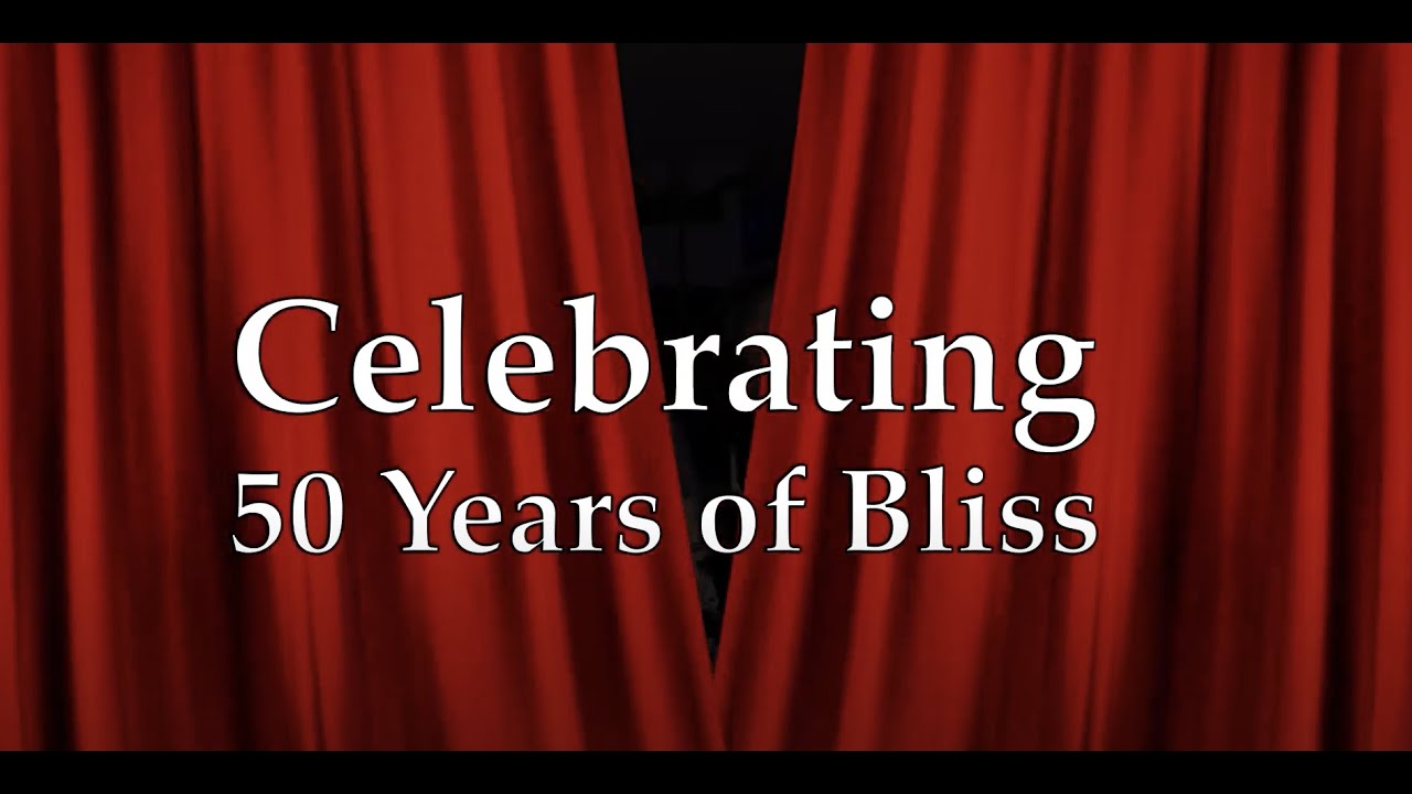 Celebrating 50 Years of Bliss - YouTube
