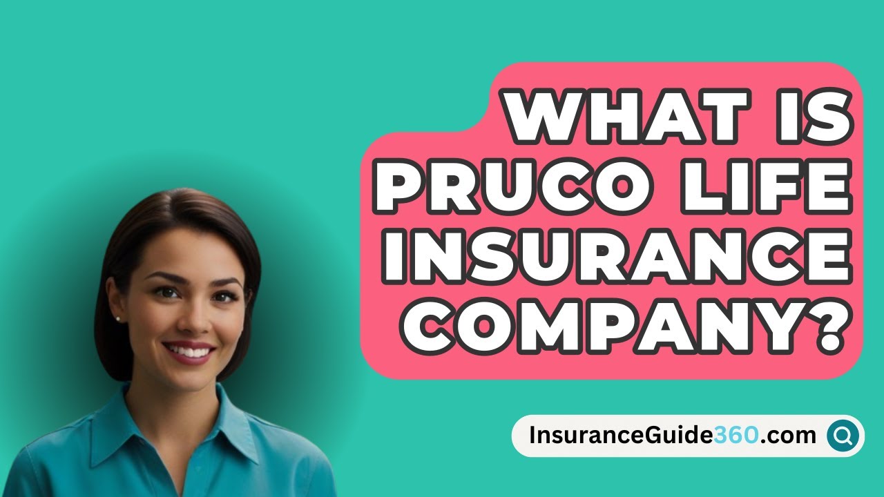 What Is Pruco Life Insurance Company? - InsuranceGuide360.com - YouTube