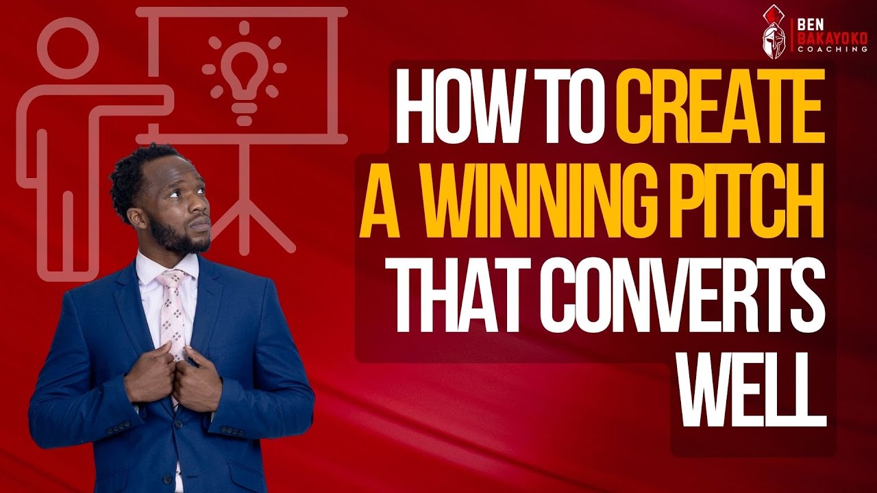 How To Create a Winning Pitch That Converts Well - YouTube