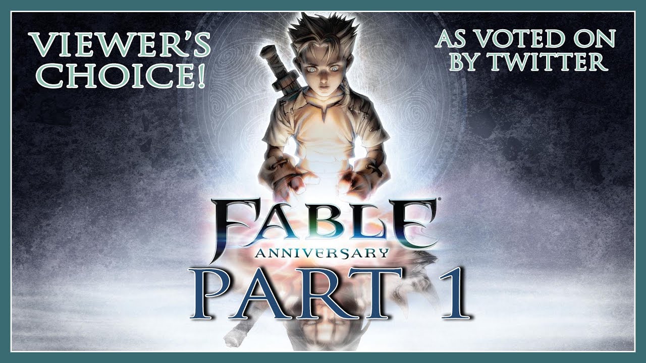 TWITTER HAS SPOKEN - Fable Anniversary: Part 1 - YouTube