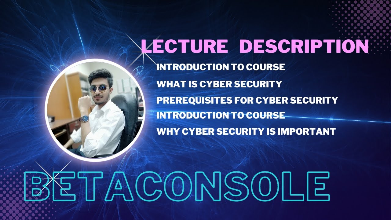 Cyber Security Lecture #1 Introduction to Course outline and ...