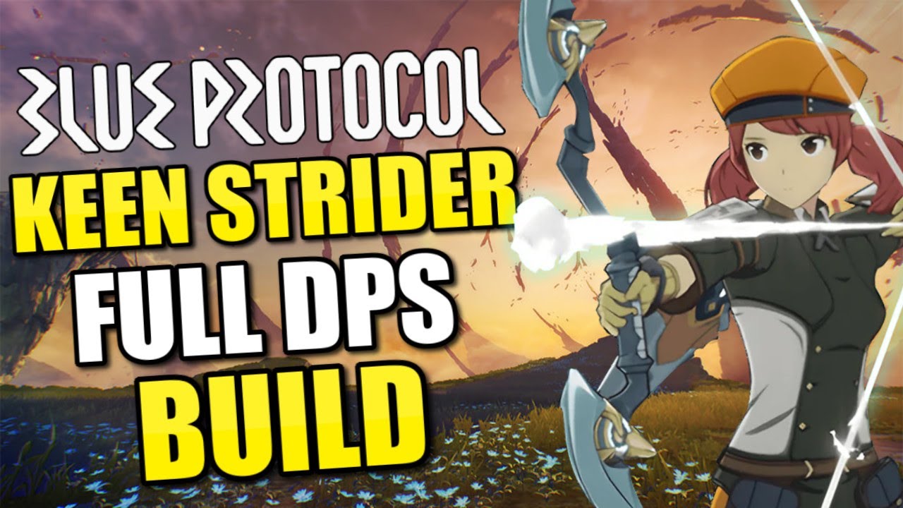 MAX DAMAGE BUILD WITH KEEN STRIDER! - BLUE PROTOCOL - YouTube