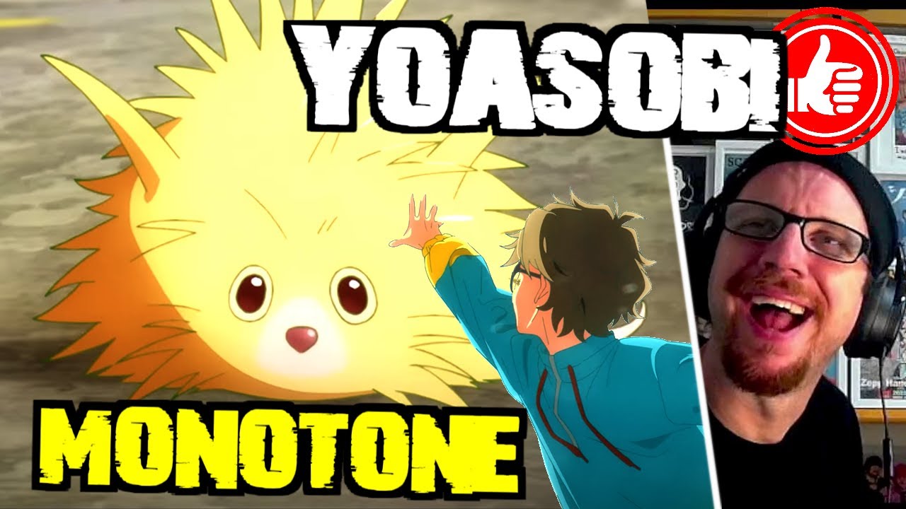 YOASOBI 👀「 Monotone 」...reaction to something very different from ...