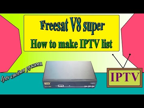 Freesat v8 super How to make iptv list  v8 golden, openbox v8 super