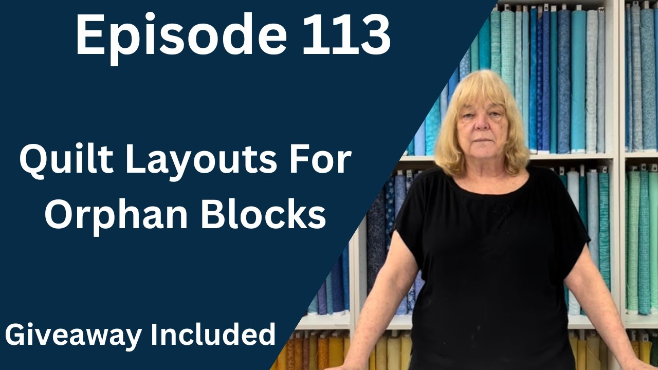 Quilt Layouts for Orphan Blocks | Episode 113 - YouTube