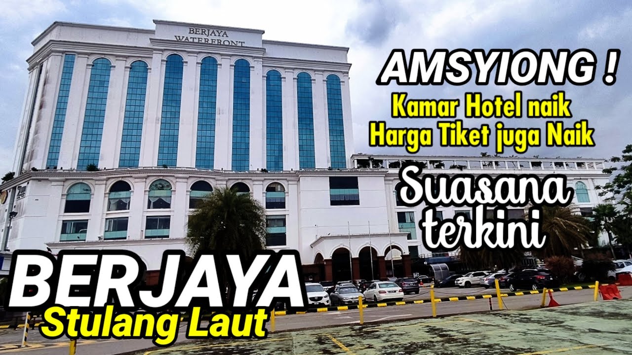 BERJAYA WATERFRONT INTERNATIONAL FERRY STULANG LAUT JOHOR | SUASANA ...