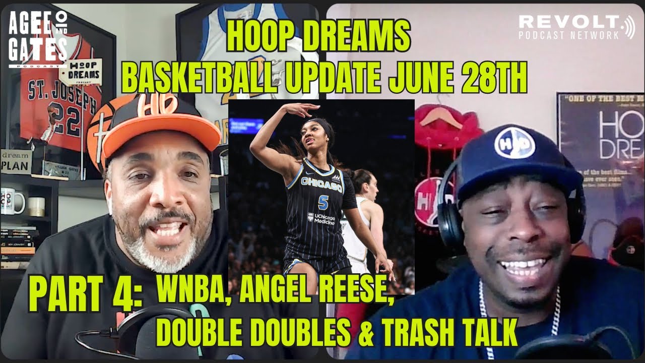 WNBA NEWS, ANGEL REESE DOUBLE DOUBLES, CAITLIN CLARK - Hoop Dreams Basketball UPDATE Pt 4 June ...