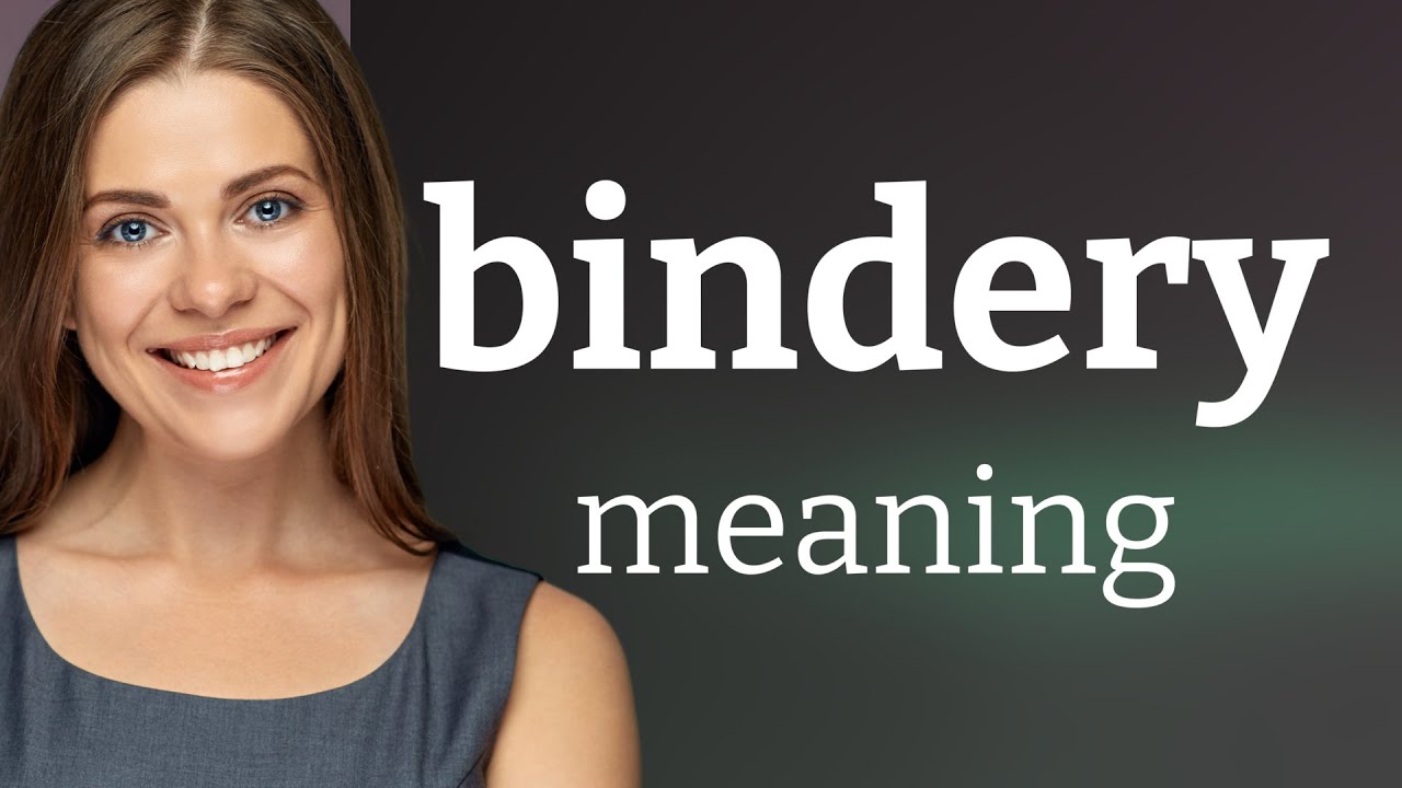 Bindery • BINDERY meaning - YouTube