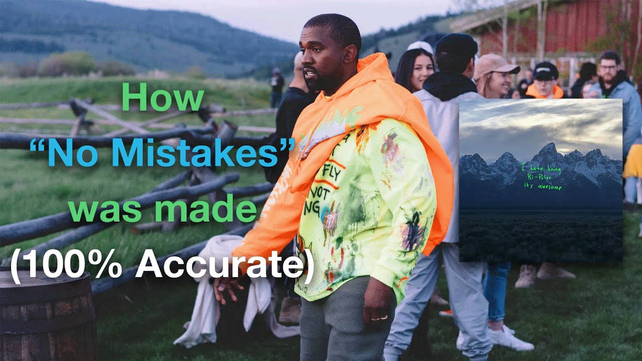 How Kanye West made "No Mistakes" (100% accurate) - YouTube