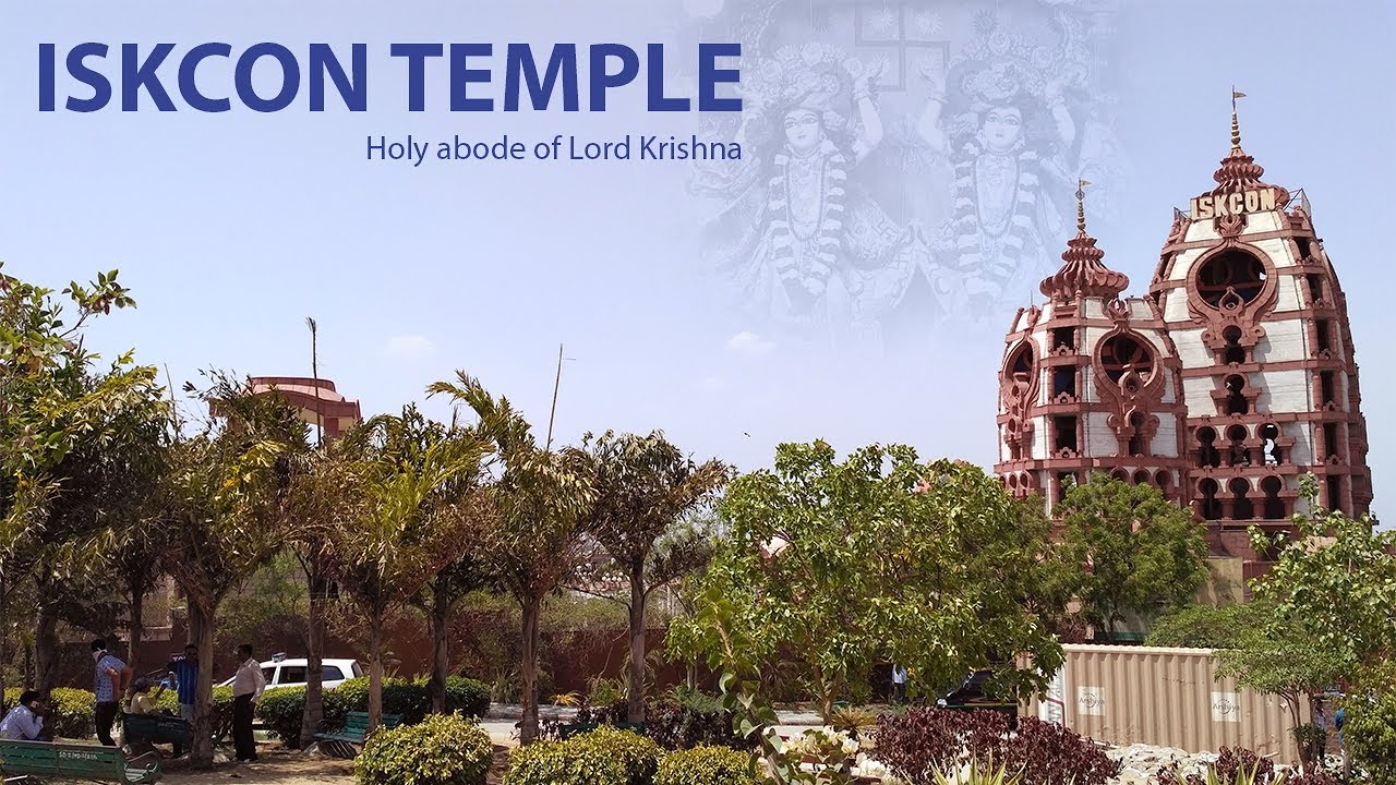 ISKCON TEMPLE - Holy abode of Lord Krishna | spiritual enlightenment ...