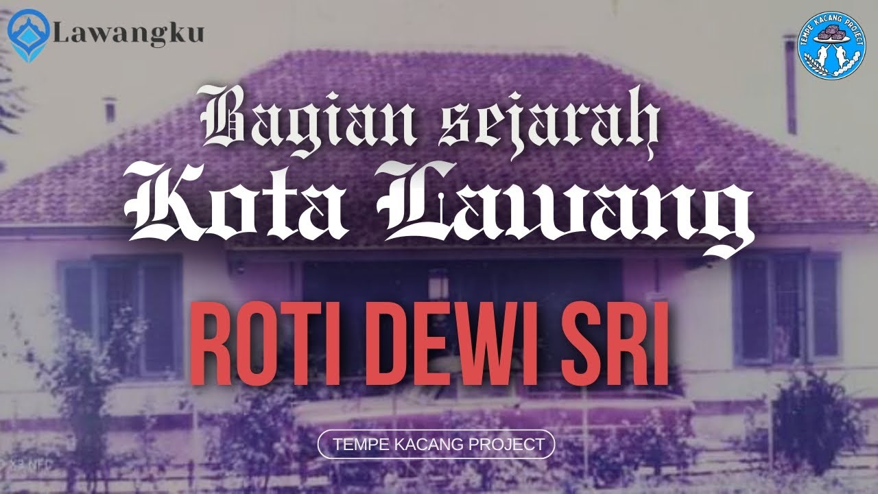 ROTI DEWI SRI - Bagian Sejarah Kota Lawang #filmpendek # ...