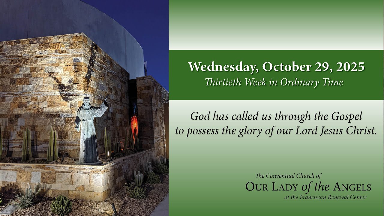 Wednesday, October 29, 2025 (8:00am) - The 30th Week in Ordinary Time ...