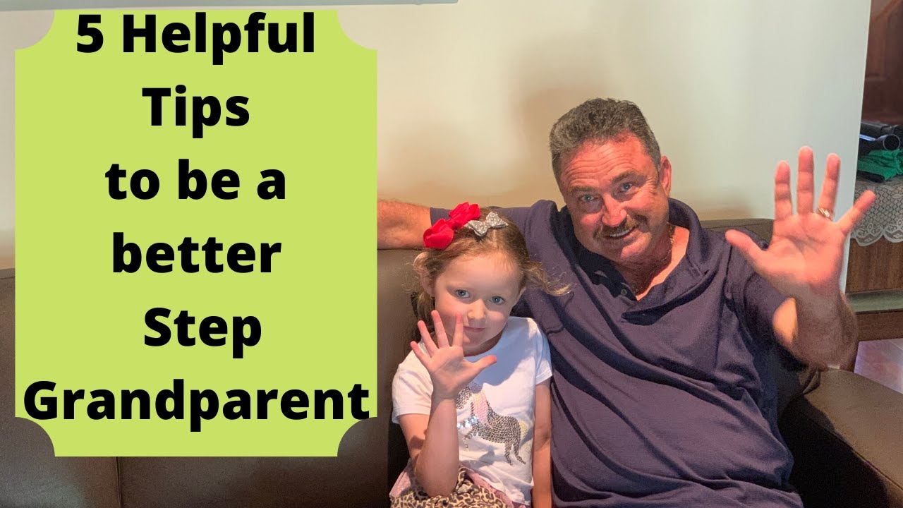5 helpful tips to be a better step grandparent - YouTube