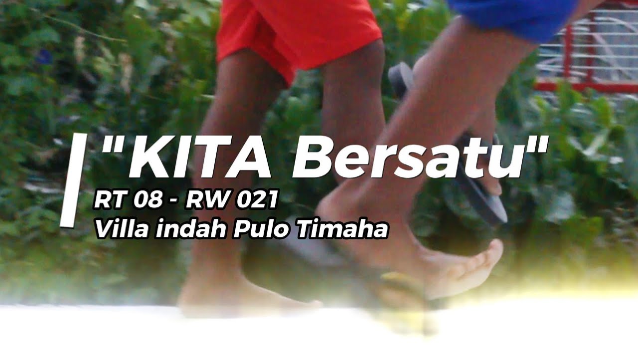"KITA BERSATU" Villa indah Pulo Timaha RT 08 / 021 Babelan - YouTube