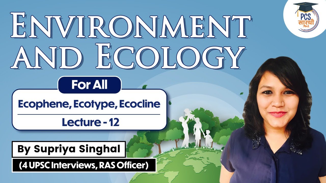Environment and Ecology for All State PCS Exams Lecture 12 - Ecophene ...