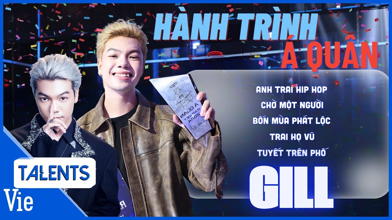 GILL và hành trình chinh phục ngôi vị Á QUÂN Rap Việt 2024, chàng ...