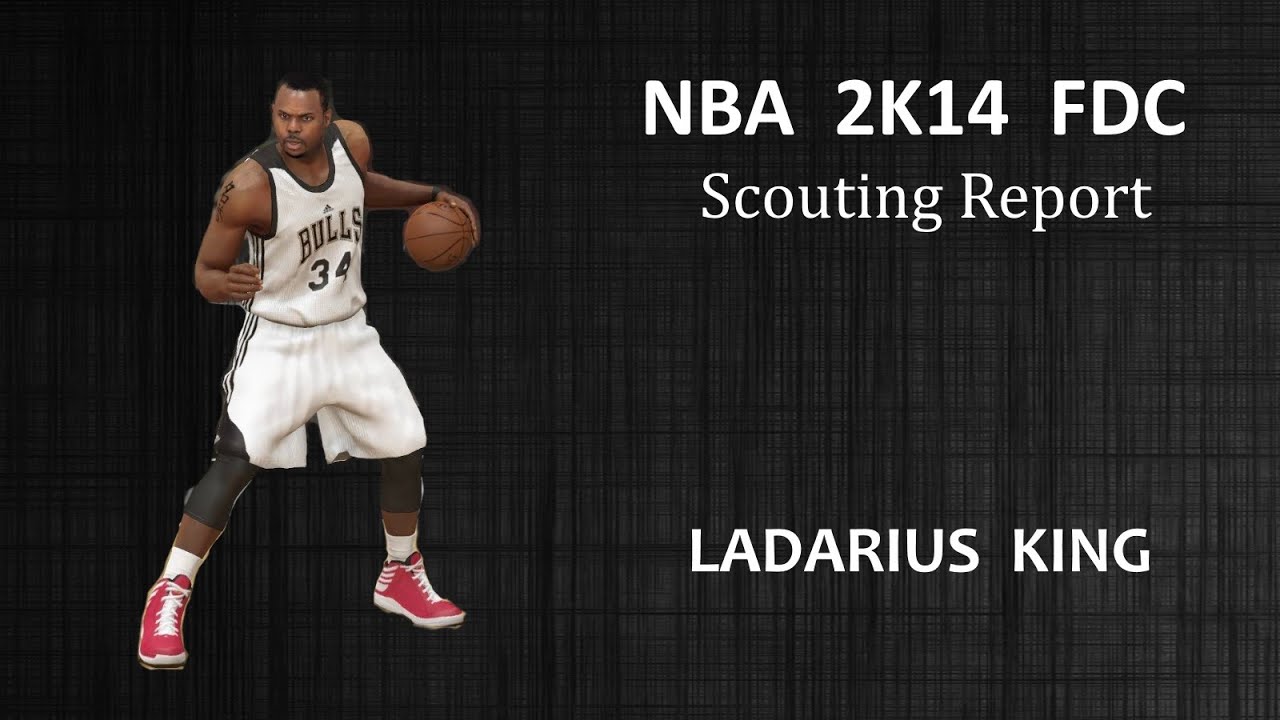 [PS4] NBA 2K14 Fantasy Draft Class - Ladarius King Scouting Report ...