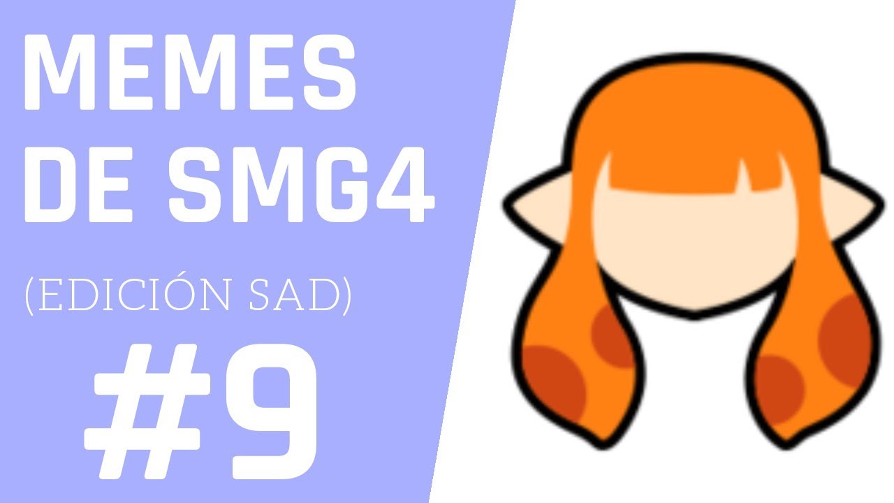 INKLING GUS: MEMES DE SMG4 #9 ~ EDICIÓN SAD - YouTube