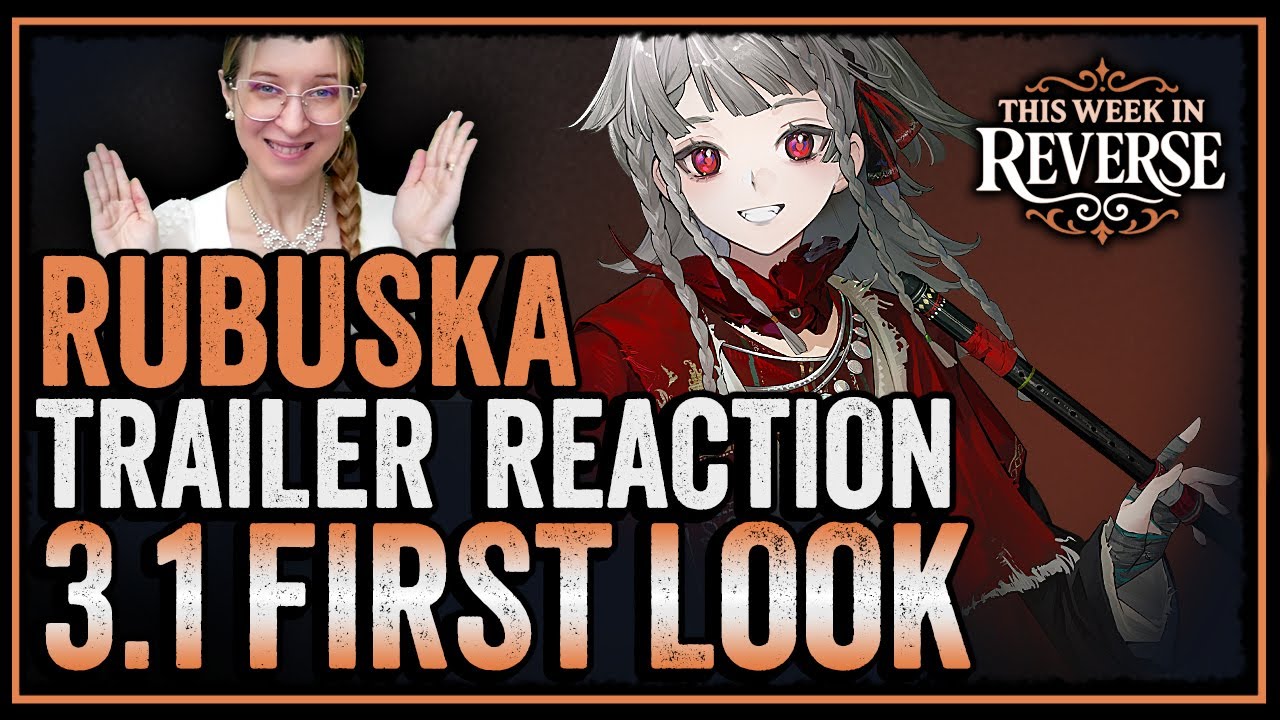 Rubuska Trailer Reaction & Version 3.1 First Look (in-game) 💥 This Week ...