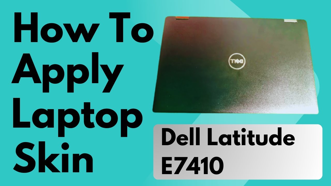 How to apply laptop sticker on Dell Latitude E7410 - YouTube