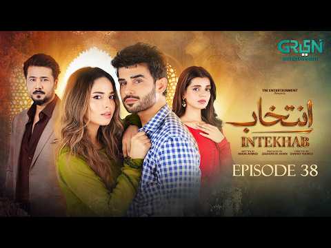Intekhab Episode 38 (Subtitles) 5th August 2026 | Sukaina Khan - Fahad Sheikh | Green Entertainment