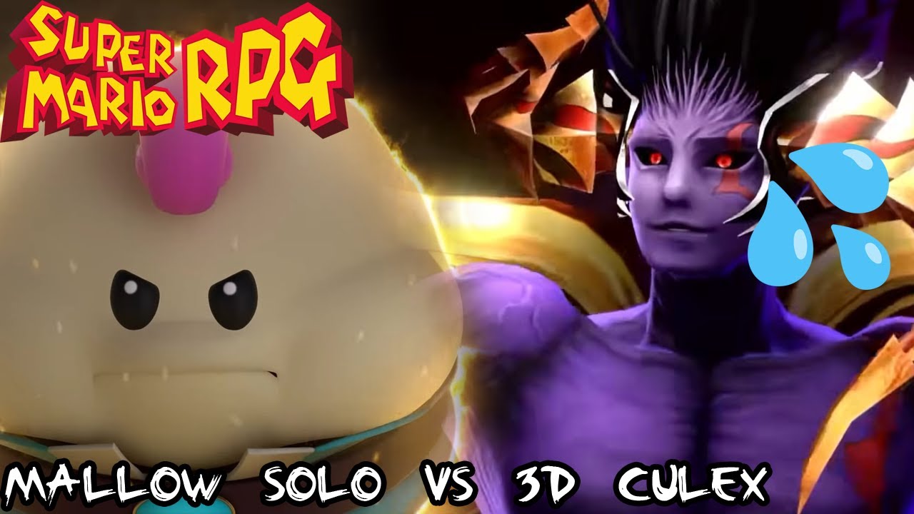 Mallow Solo Vs 3D Culex Super Boss!! - Super Mario RPG REMAKE! - YouTube