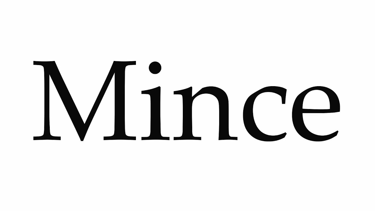 How to Pronounce Mince - YouTube