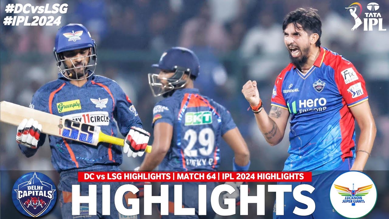 DC vs LSG 64th Match IPL 2024 Highlights | IPL Highlights 2024 | DC vs ...