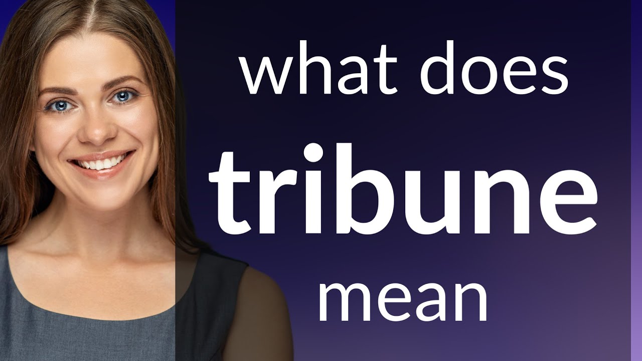 Tribune | what is TRIBUNE meaning - YouTube