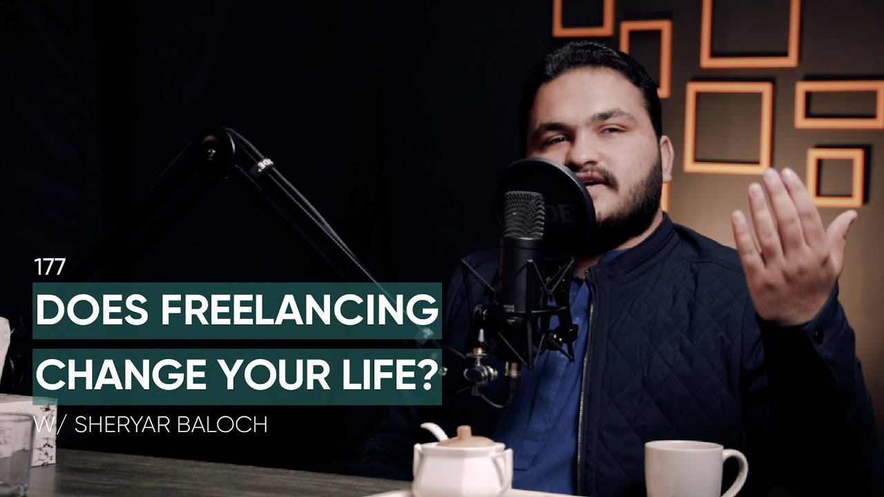 Can Freelancing Change Your Life? Ft. Sheryar Baloch | 177 | TBT - YouTube