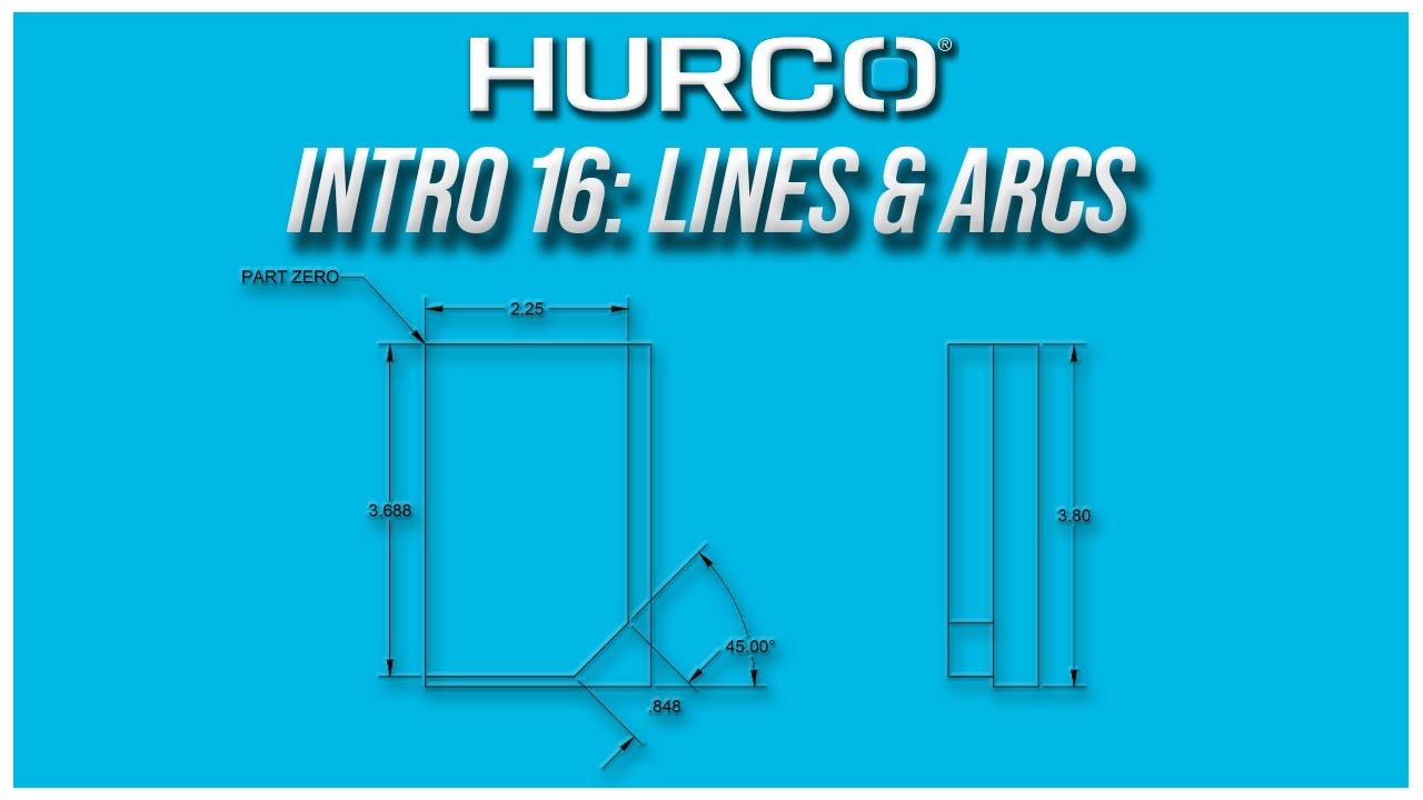 Intro 16: Lines & Arcs | Hurco Mill Intro Training Course - YouTube