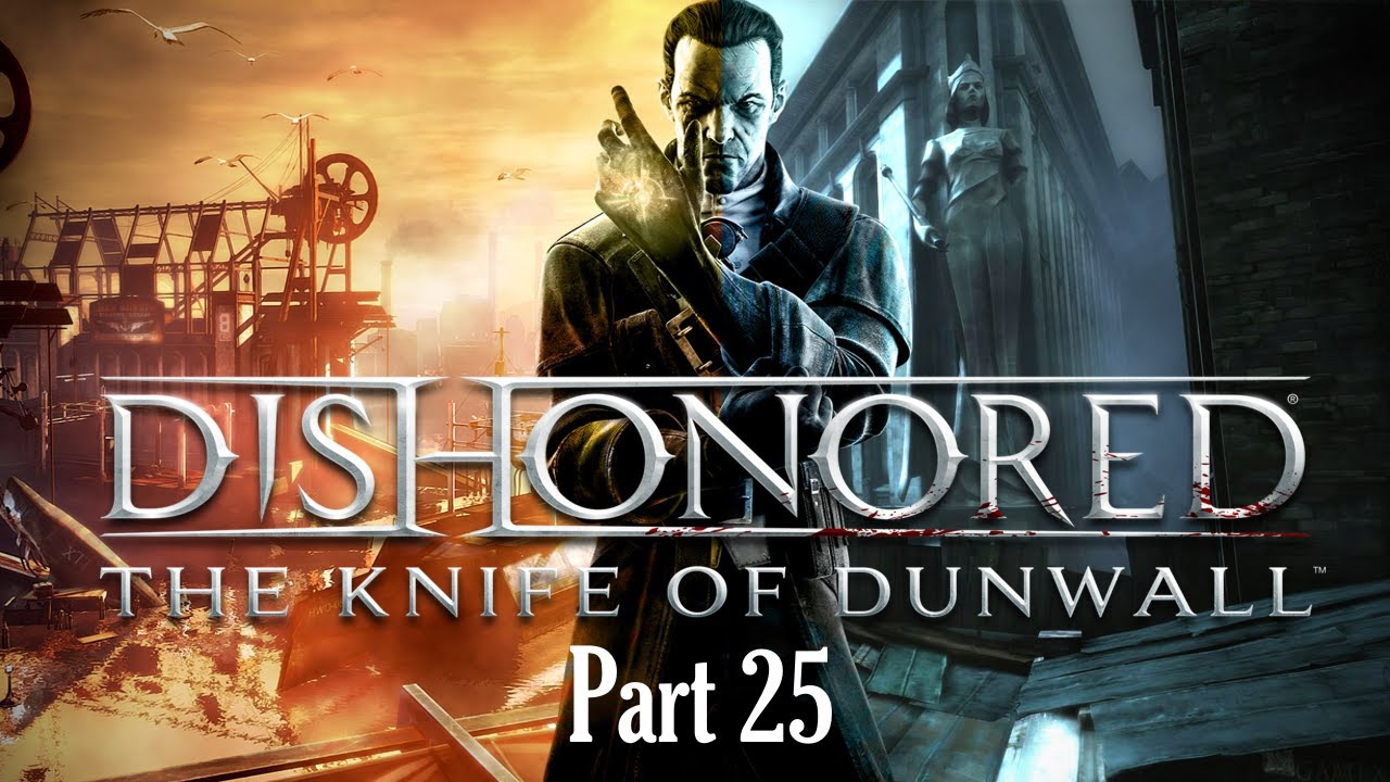 Dishonored Part 25: Timsh Estate - YouTube