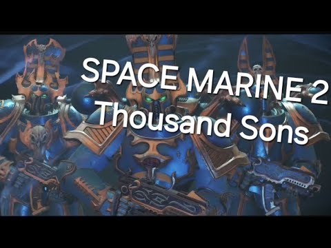 Zombified G: SPACE MARINE 2 Thousand Sons Attack - YouTube