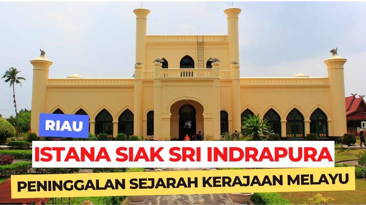 Istana Siak Sri Indrapura - Kediaman Resmi Sultan Sejak Tahun 1723 di ...