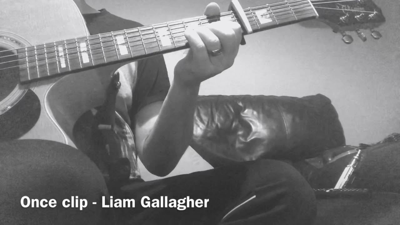 Once - Liam Gallagher - Cover - YouTube