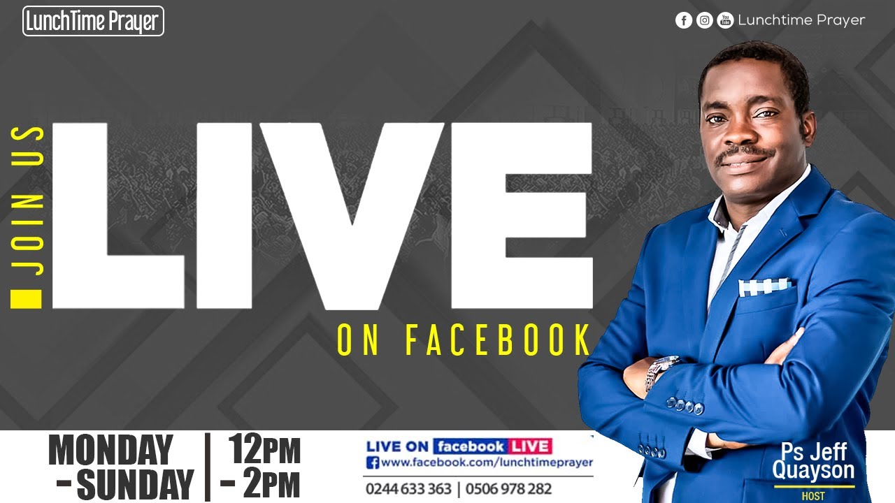 Thursday, 23 July 2020.. LUNCHTIME PRAYER WITH PASTOR JEFFREY QUAYSON ...
