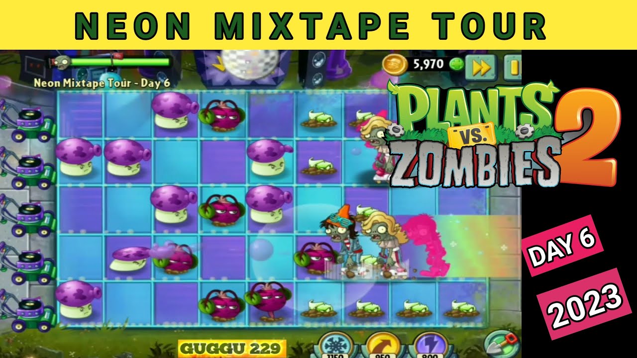 pvz|pvz2|plants vs zombies 2 neon mixtape tour day 6 - YouTube