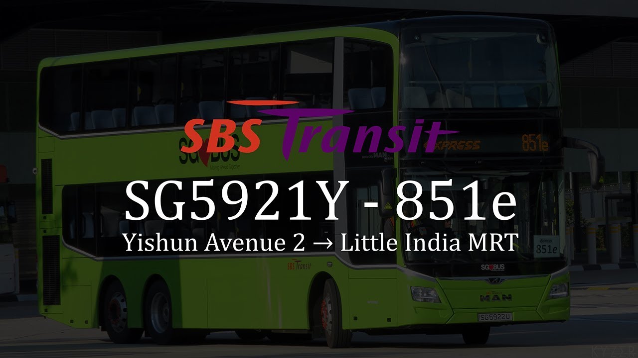 SBS Transit: MAN A95 SG5921Y on 851e [ Yishun Avenue 2 → Little India ...