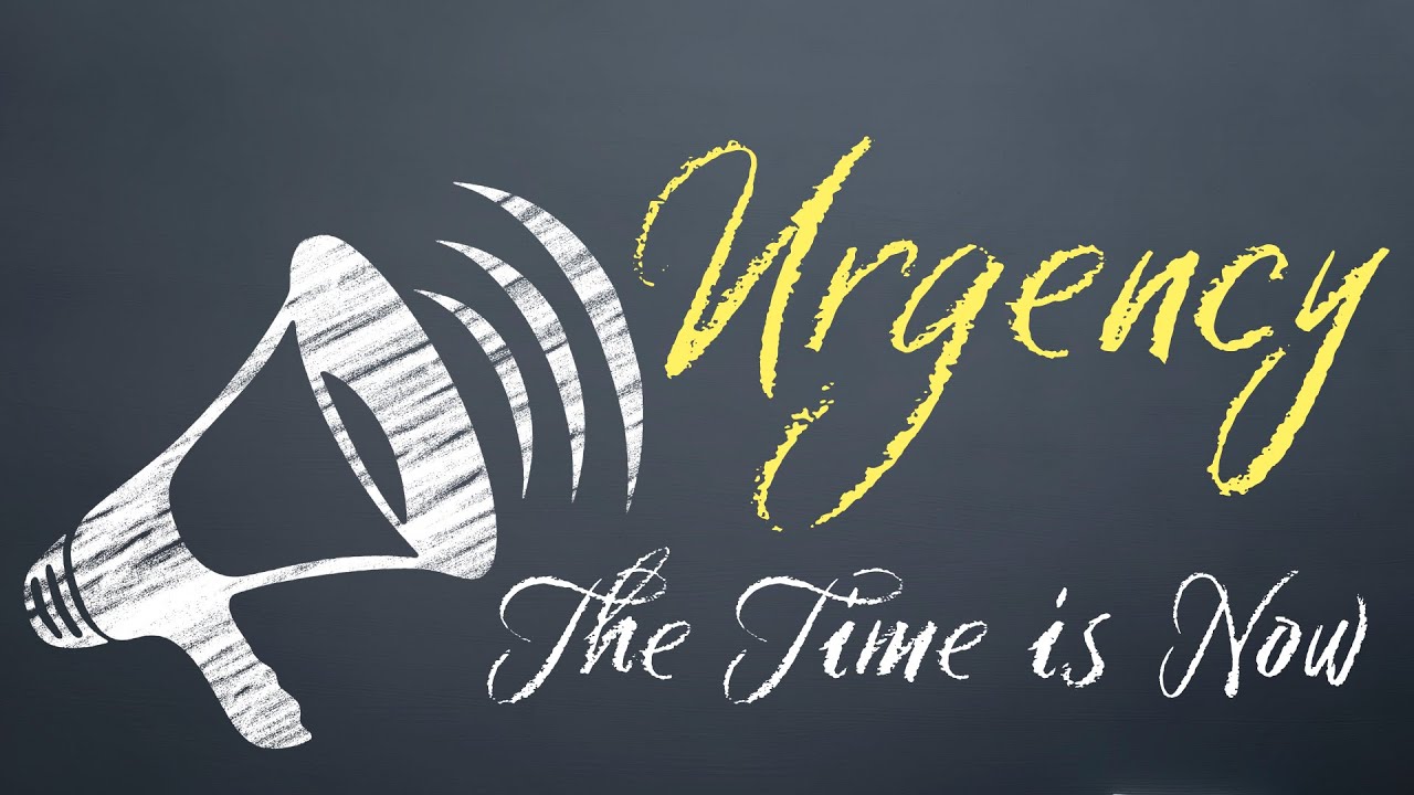 With Urgency: The Time is Now - YouTube